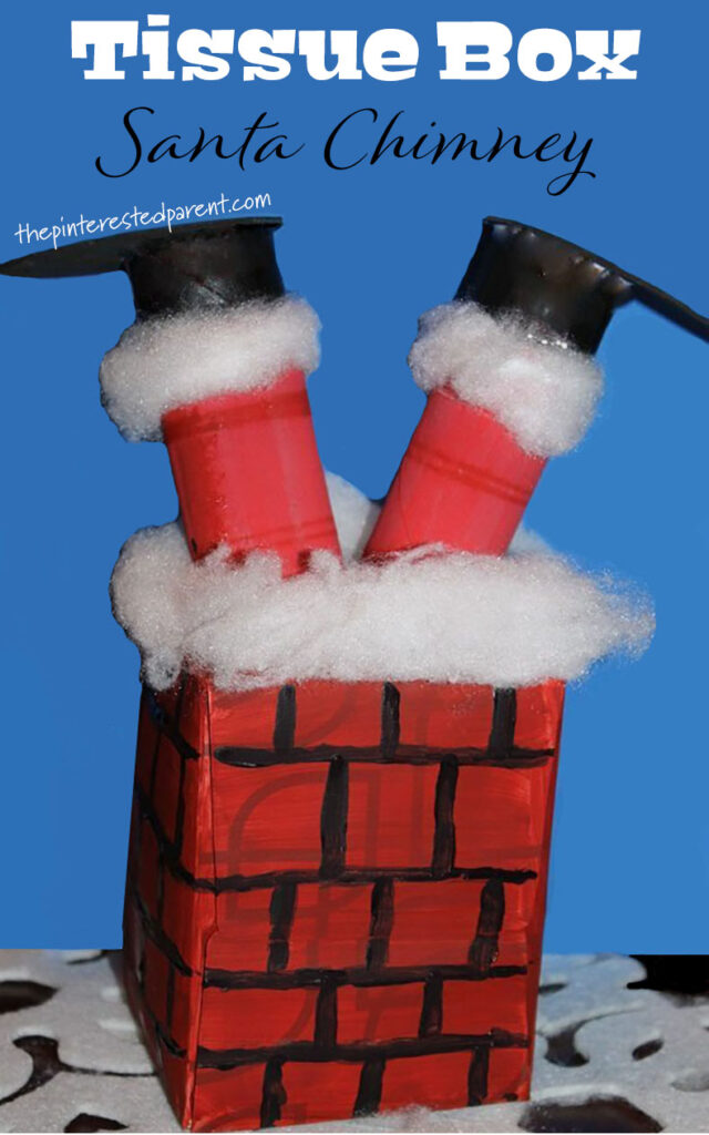 Tissue Box Christmas Chimney Craft – The Pinterested Parent